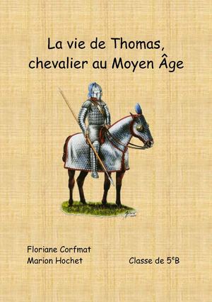 Calaméo - La vie de Thomas, chevalier au Moyen Âge