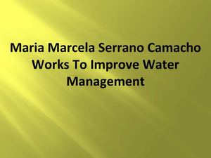 Calaméo - Maria Marcela Serrano Camacho Works To Improve Water Management