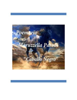 Calaméo - POEMARIO DE MARUZZELLA PARODI "CABALLO NEGRO"