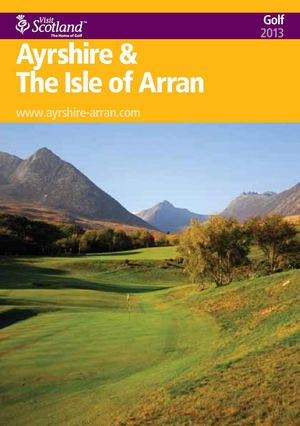 Calaméo - Ayrshire and Arran Golf Guide 2013