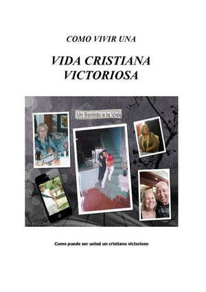 Calaméo - CÓMO VIVIR UNA VIDA CRISTIANA VICTORIOSA....El secreto es: