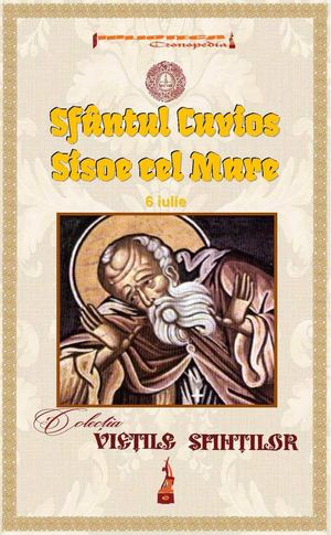 Calaméo - Sfântul Cuvios Sisoe cel Mare (6 iulie)