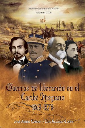 Calaméo - Vol 193.Guerra de liberación en el Caribe Hispano 1863-1878 ...