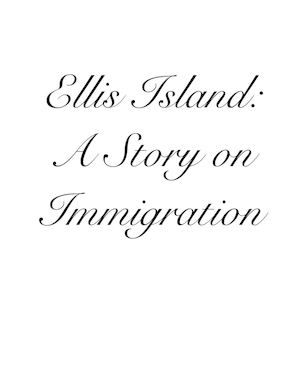 Calaméo - Ellis Island: A Story on Immigration