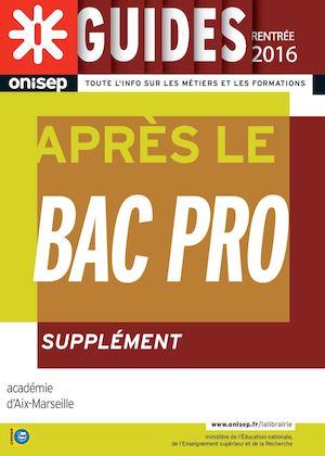 Calaméo - Guide Après Le Bac Pro Rentrée 2016 Suppélement Académie D'aix Marseille Onisep