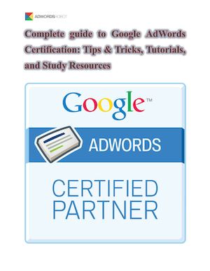 Calaméo - Complete Guide To Google Ad Words Certification Tips & Tricks, Tutorials, And Study ...