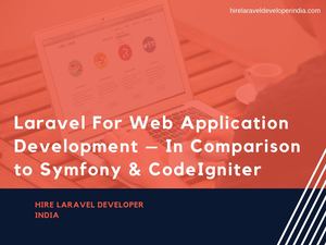 Calaméo - Laravel For Web Application Development – In Comparison to Symfony & CodeIgniter