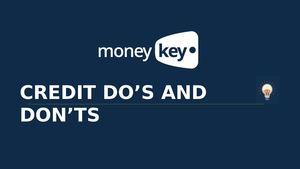 Calaméo - MoneyKey's Credit Do's And Don'ts