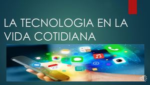 Calaméo - La Tecnologia En La Vida Cotidiana
