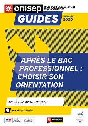 Calaméo - Apres le bac professionnel : choisir son orientation - Rentrée 2020 - Onisep Normandie