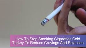 Calaméo - How To Stop Smoking Cigarettes Cold Turkey To Reduce Cravings ...
