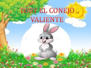 Calaméo - Cuento Toby El Conejito Valiente