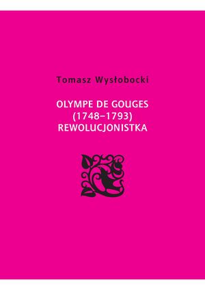 Calaméo - Olympe de Gouges - Rewolucjonistka. (Tomasz Wysłobodzki)