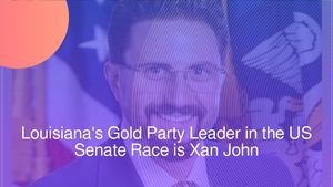 Calaméo - Louisiana's Gold Party Leader in the US Senate Race is Xan John