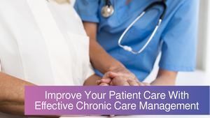 Calaméo - Improve Your Patient Care With Effective Chronic Care Management