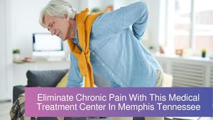 Calaméo - Eliminate Chronic Pain With This Medical Treatment Center In ...