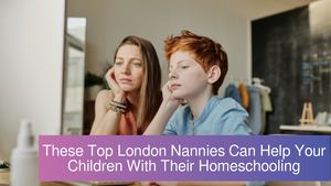Calaméo - These Top London Nannies Can Help Your Children With Their ...