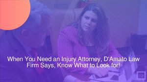 Calaméo - When You Need an Injury Attorney, D'Amato Law Firm Says, Know ...