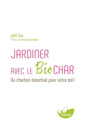 Calaméo - Jardiner avec le biochar - Jeff Cox