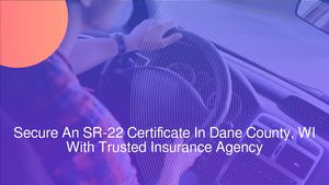 Calaméo - Secure An SR-22 Certificate In Dane County, WI With Trusted ...