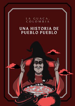 Calaméo - La Guaca, Colombia, Una Historia De Pueblo Pueblo (1)