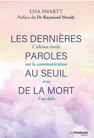 Calaméo - Les dernières paroles au seuil de la mort, Lisa Smartt, (EXTRAIT)