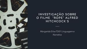 Calaméo - Investigação Do Filme Rope Alfred Hitchcock Margarida Silva TD01