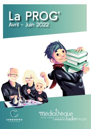 Calaméo - Programmation des animations de la médiathèque Ludothèque de Carquefou avril-juin 2022