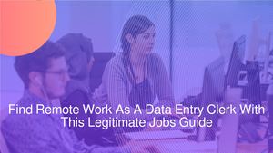 Calaméo - Find Remote Work As A Data Entry Clerk With This Legitimate ...