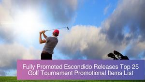 Calaméo - Fully Promoted Escondido Releases Top 25 Golf Tournament ...