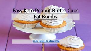Calaméo - Easy Keto Peanut Butter Cups Fat Bombs