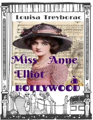 Calaméo - Miss Anne Elliot À Hollywood - Jane Austen & Louisa Treyborac