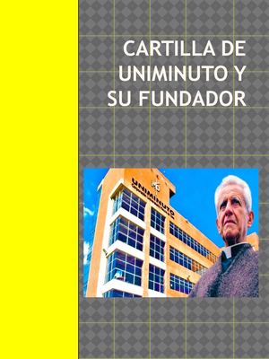 Calaméo - Cartilla De Uniminuto Y Su Fundador