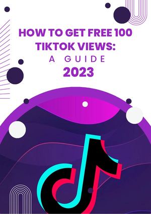 Calaméo - How To Get Free 100 Tik Tok Views Guide 2023