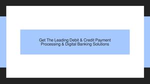 Calaméo - Get The Leading Debit & Credit Payment Processing & Digital ...
