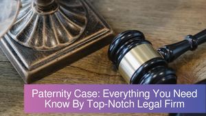 Calaméo - Paternity Case: Everything You Need Know By Top-Notch Legal Firm