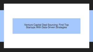 Calaméo - Venture Capital Deal Sourcing: Find Promising Startups With ...