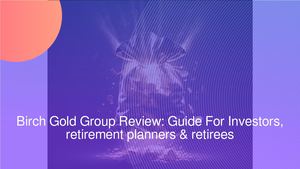 Calaméo - Birch Gold Group Review: Guide For Investors, retirement ...