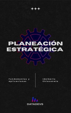 Calaméo - Planeación Estratégica Idalberto Chiavenato , DATADEVS