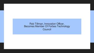 Calaméo - Rob Tillman, Innovation Officer, Becomes Member Of Forbes ...