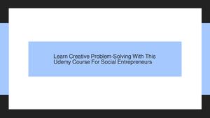 Calaméo - Learn Creative Problem-Solving With This Course For Social ...