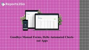 Calaméo - Goodbye Manual Forms, Hello Automated Check Out Apps