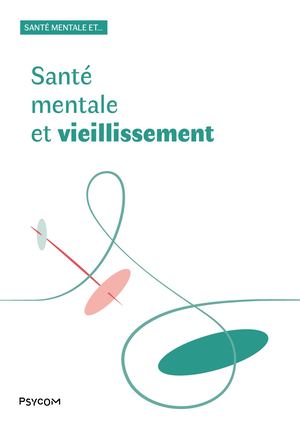 Calaméo - Psycom "Santé Mentale et vieillissement"