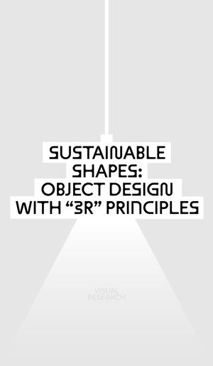 Calaméo - Visual Research. Sustainable Shapes: object design with “3R ...