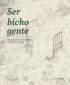 Calaméo - Ser bicho-gente: relações entre o ser humano, a natureza e a ...