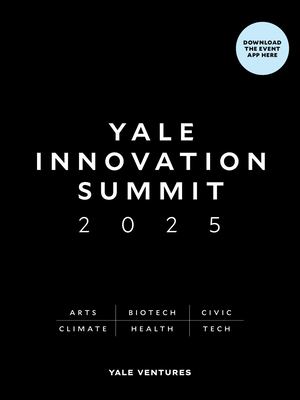 Calaméo - Yale Innovation Summit 2025 Digital Program Guide