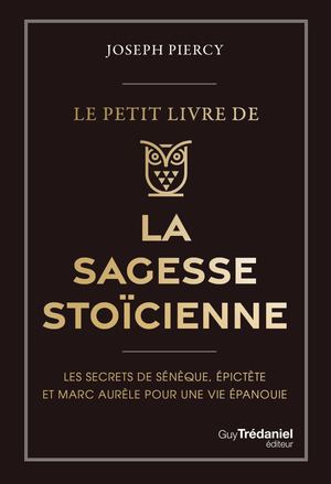 Calaméo - Le petit livre de la sagesse stoïcienne, Joseph PIERCY (EXTRAIT)